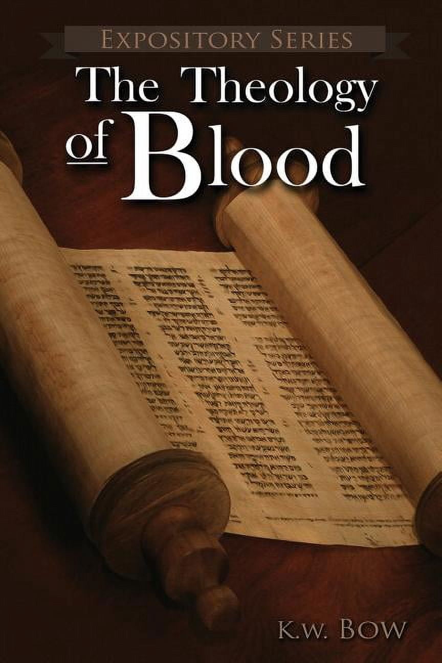 Expository: The Theology of Blood (Paperback) - Walmart Business Supplies
