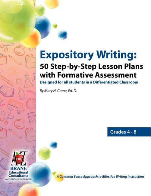 Expository Writing: 50 Step-By-Step Lesson Plans with Formative ...
