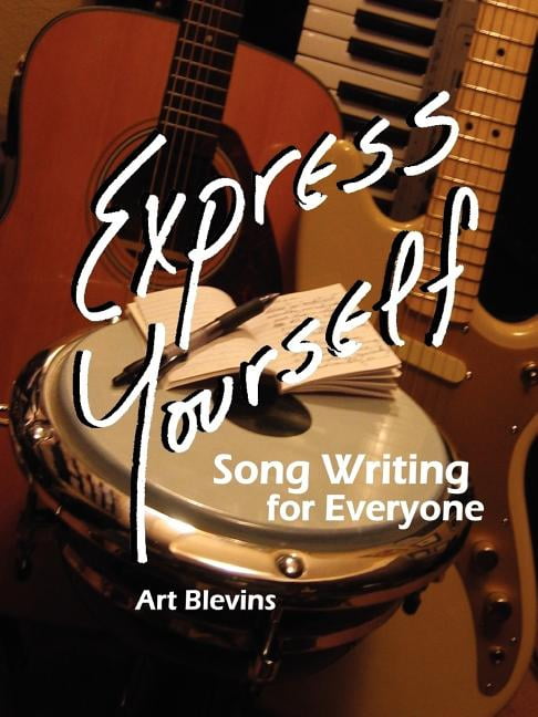 Express Yourself: Song Writing For Every - Walmart.com
