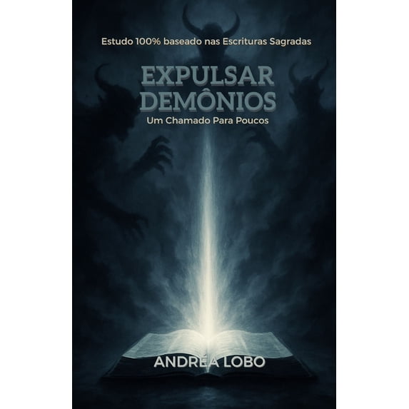 Expulsar DemÃ´nios: Um Chamado Para Poucos, (Paperback) - Walmart.com