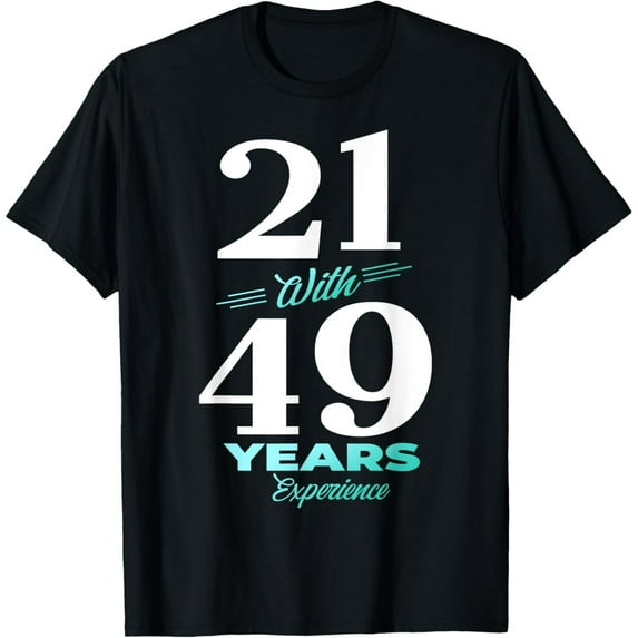 Exquisite and comfortable-21 With 49 Years Experience 70th Birthday Men ...