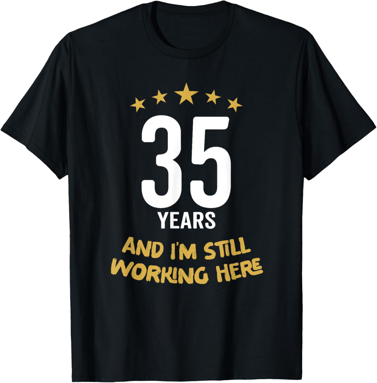 Exquisite and comfortable-35 Years And I'm Still Working Here 35th Work ...