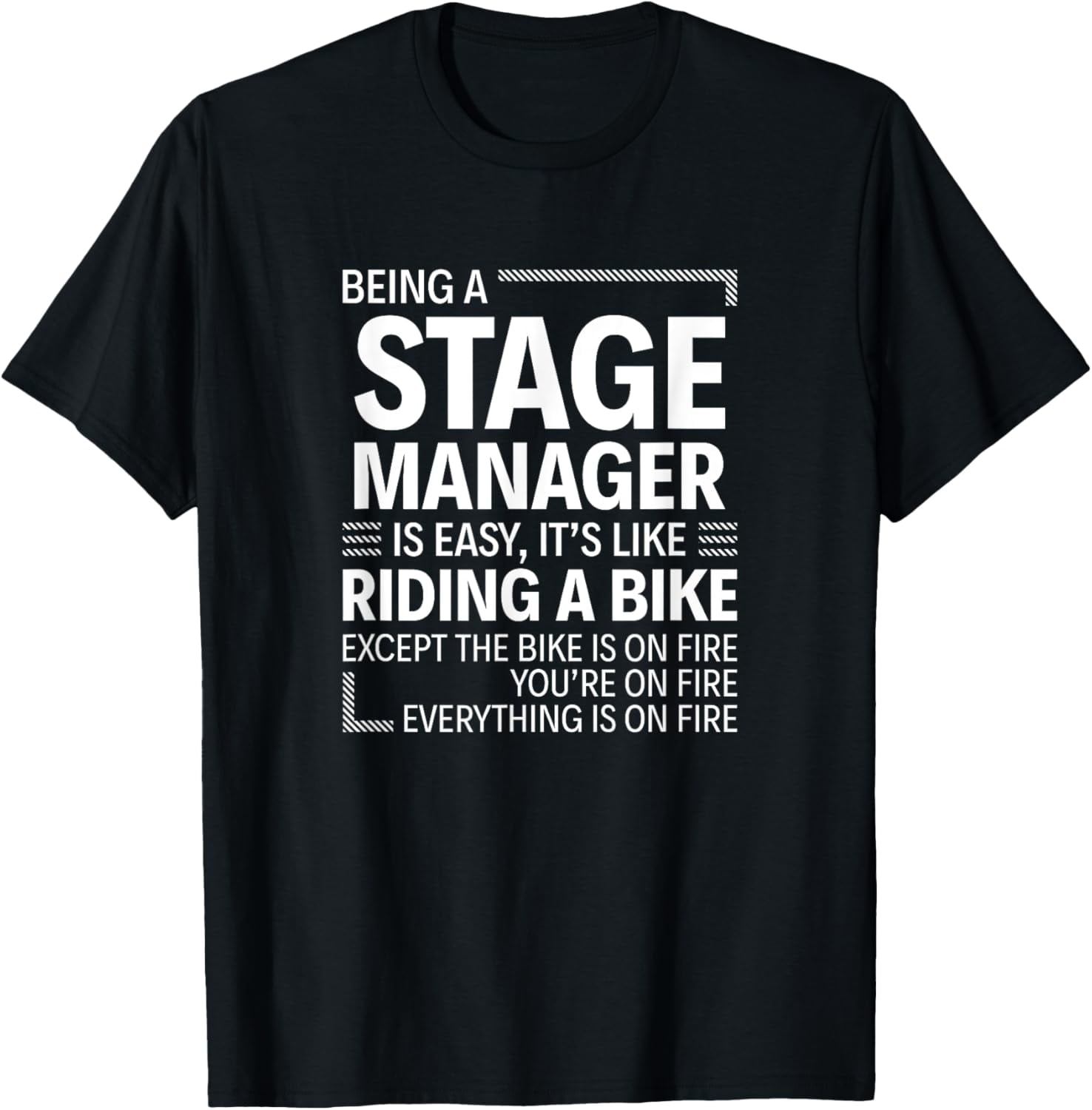 Exquisite and comfortable-Being a Stage Manager is Easy - Funny T-Shirt ...