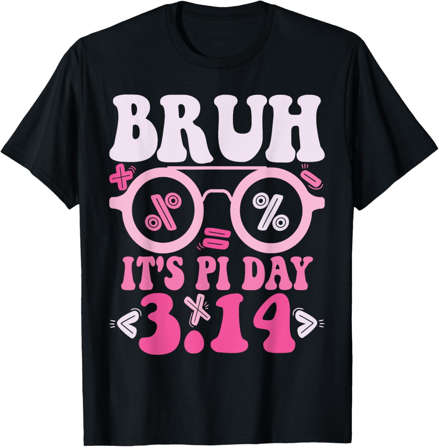 Exquisite and comfortable-Bruh It's Pi Day 3.14 Pi Symbol Funny Pi Day ...