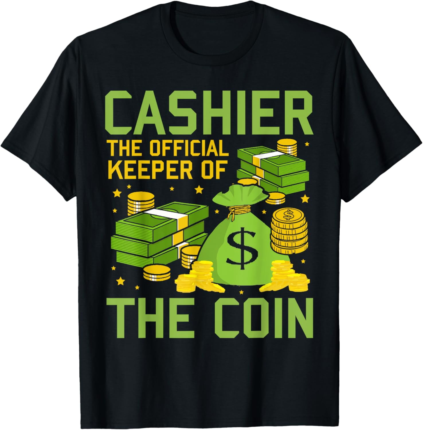 Exquisite and comfortable-Cashier The Official Keeper Of The Coin Funny ...