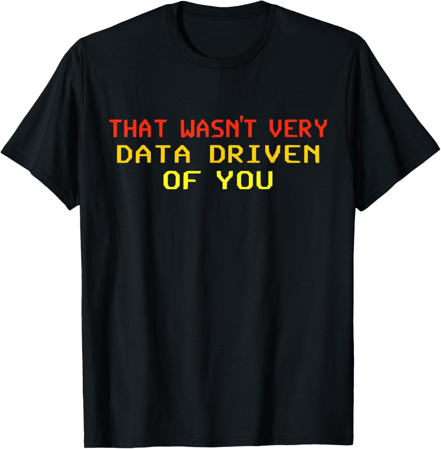 Exquisite and comfortable-Cool Data Analyst T-Shirt, Unisex-Adult ...