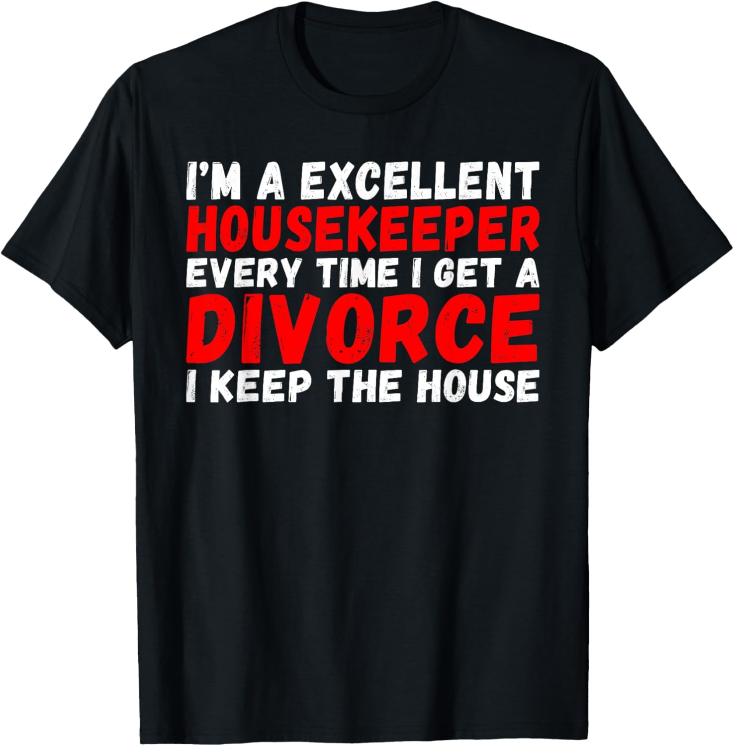 Exquisite and comfortable-Divorce Joke funny Divorce T-Shirt - Walmart.com