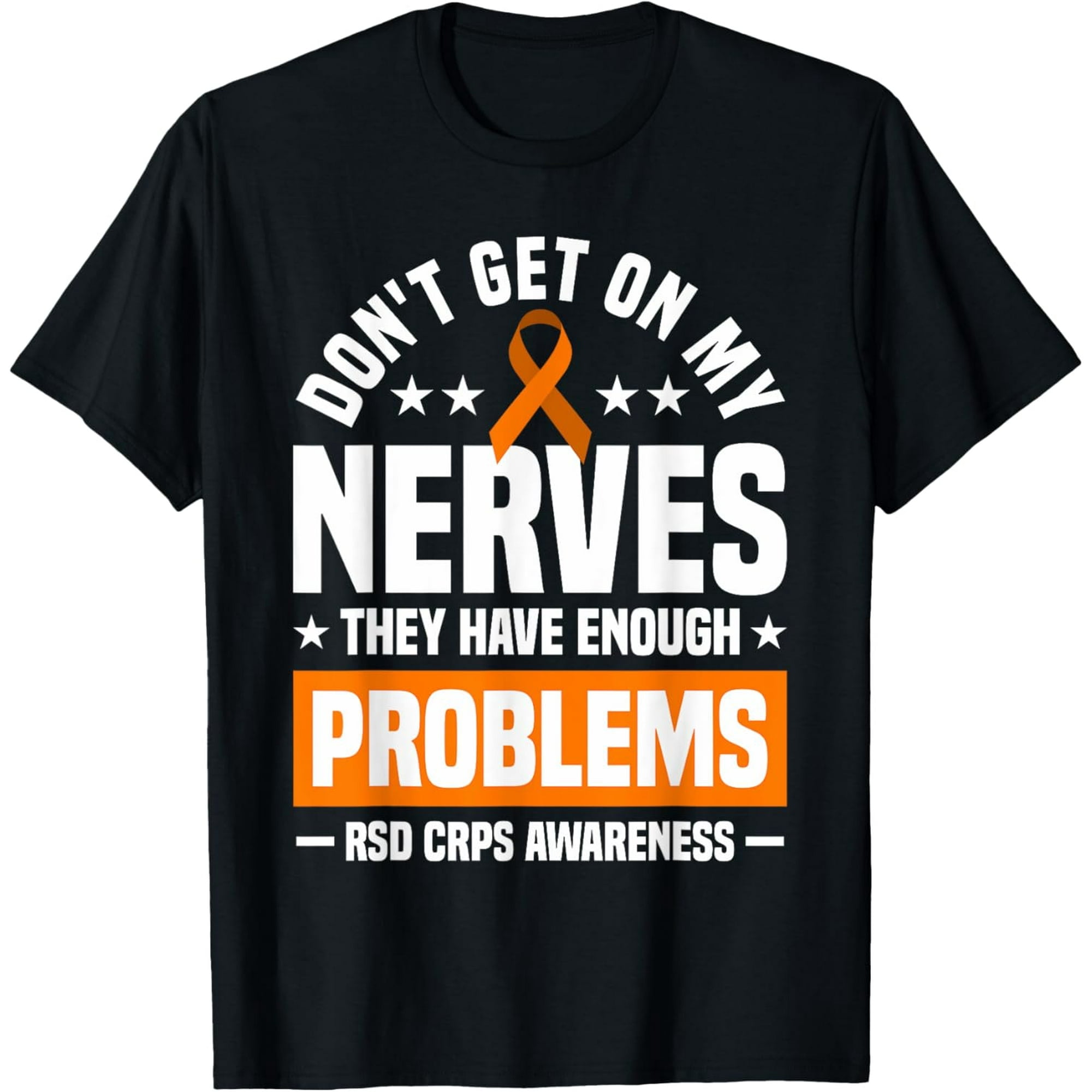 Exquisite and comfortable-Don't Get On My Nerves RSD CRPS Awareness T ...