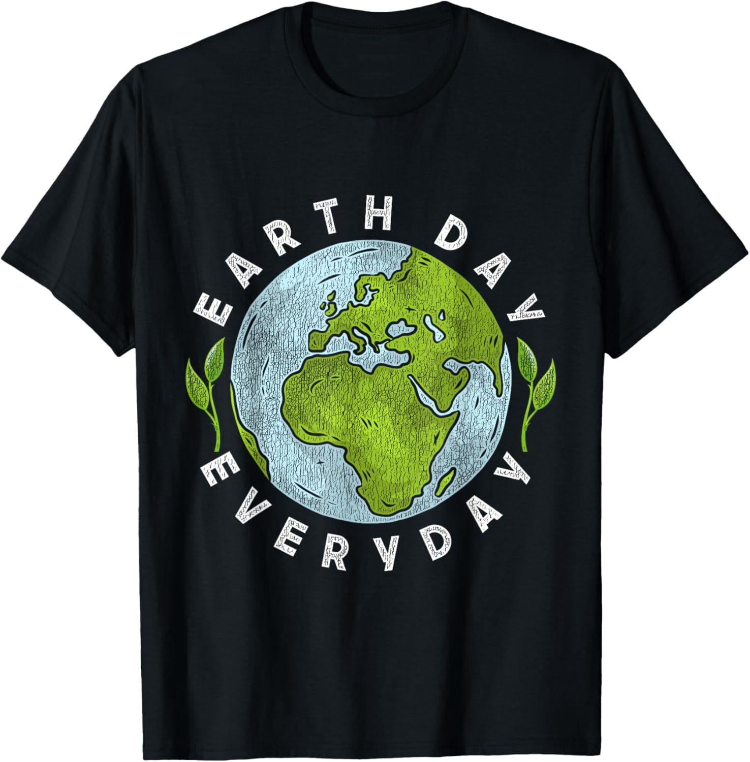 Exquisite and comfortable-Earth Day Everyday Earth Day T-Shirt ...