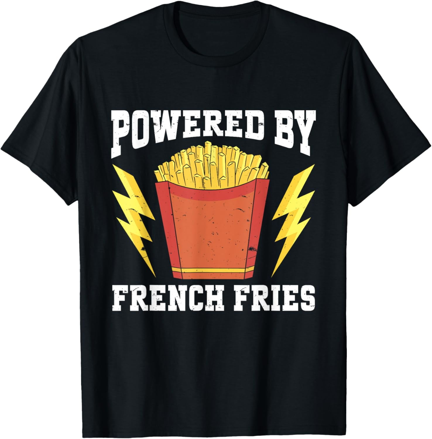 Exquisite and comfortable-Fast Food Pun Powered By French Fries T-Shirt ...