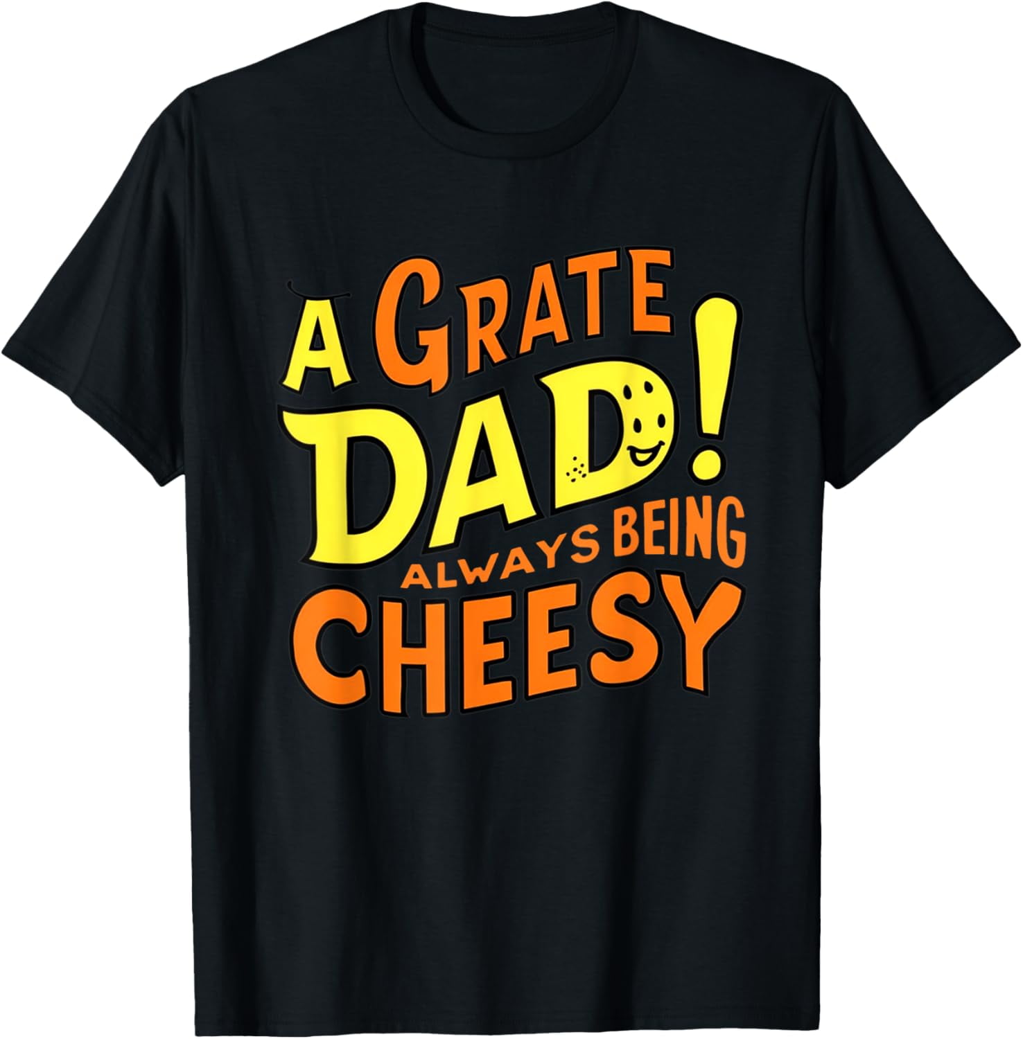 Exquisite and comfortable-Father's Day Grate Dad Cheese Pun Always ...