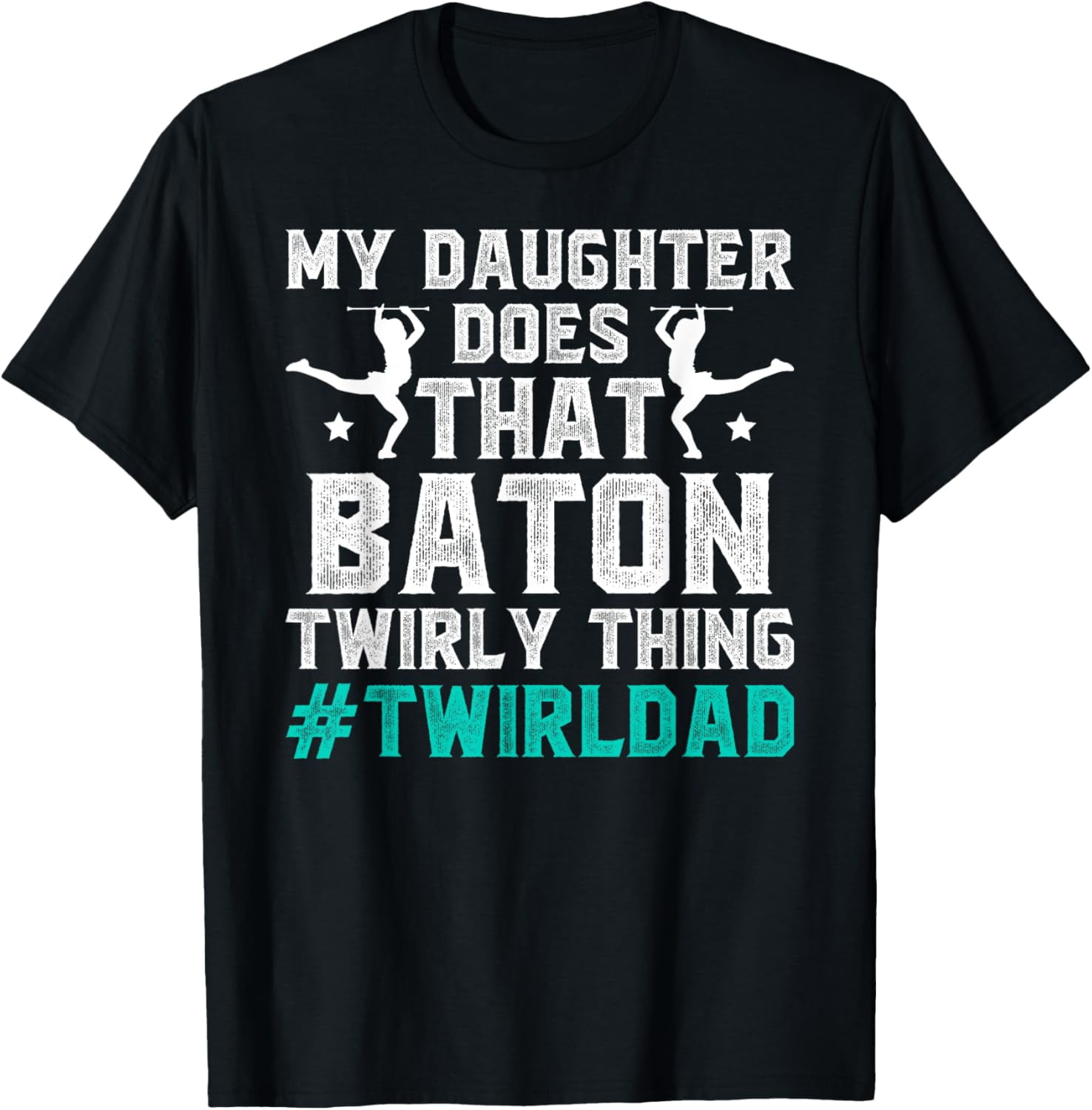 Exquisite and comfortable-Funny Baton Twirl Dad Baton Twirling Dad Of A ...