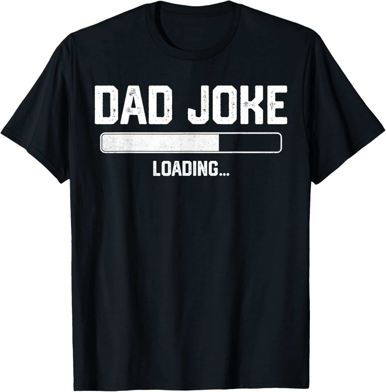 Exquisite and comfortable-Funny Dad Fathers Day Dad Joke Loading T ...