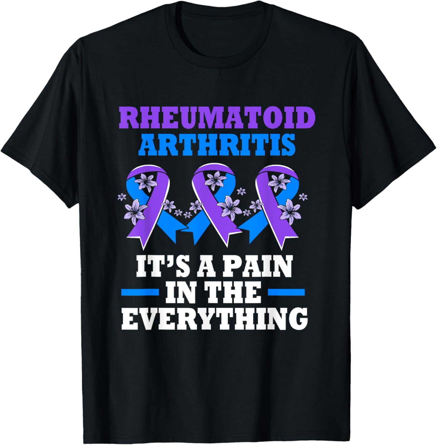 Exquisite and comfortable-Funny Rheumatoid Arthritis Awareness T-Shirt ...