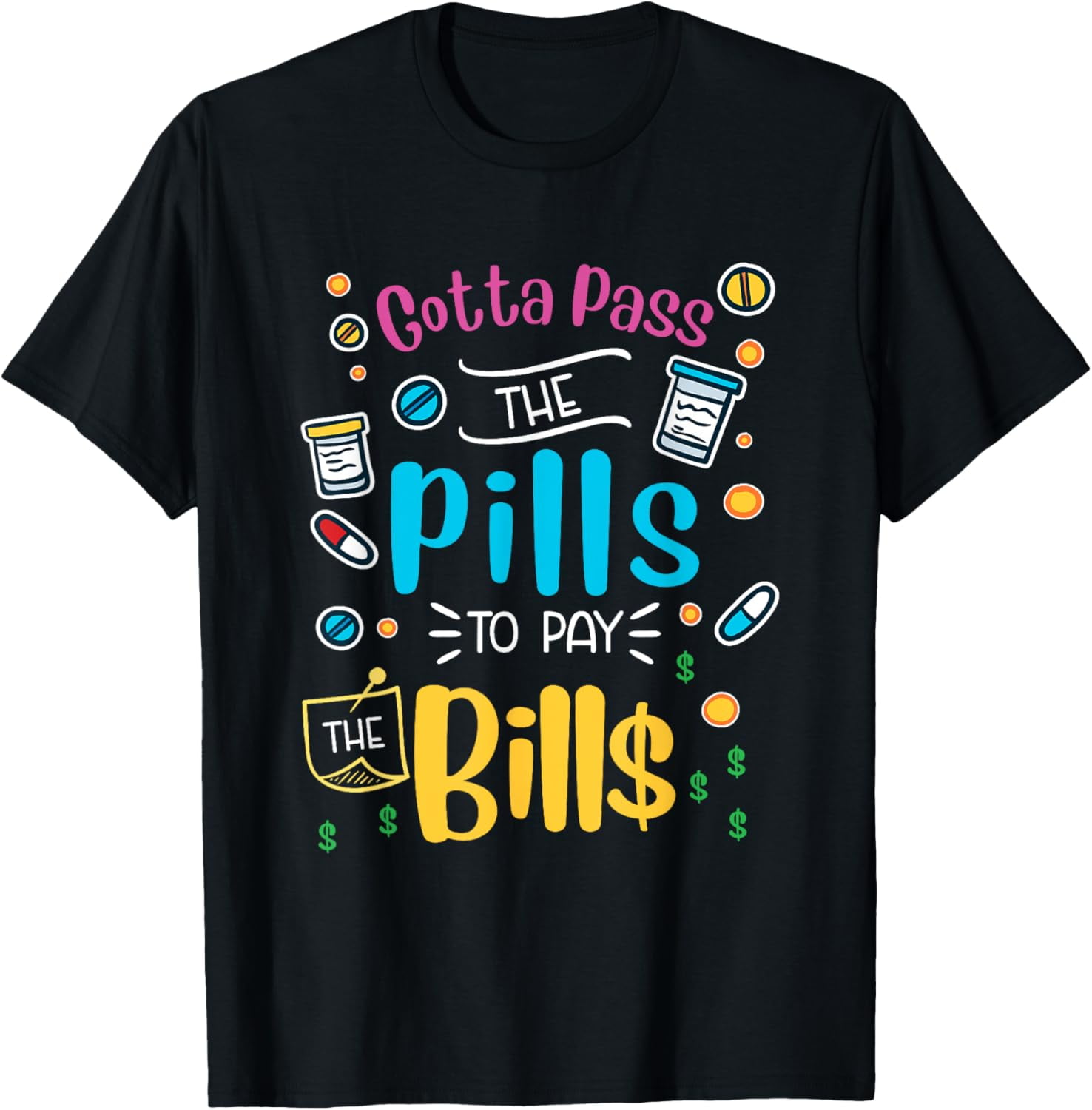 Exquisite and comfortable-Funny gotta pass the pills to pay the bills ...