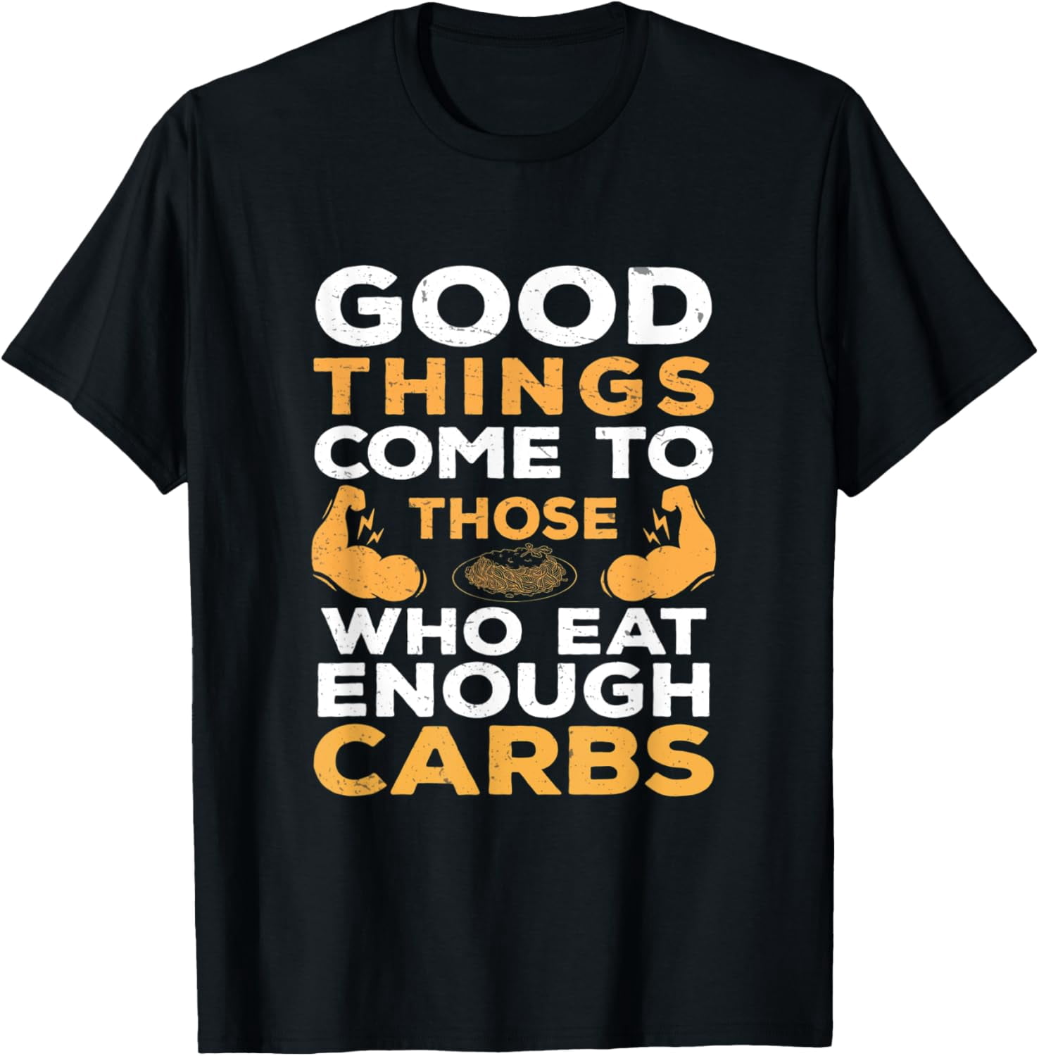 Exquisite and comfortable-Good Things Come Eat Carbs Funny Carbohydrate ...