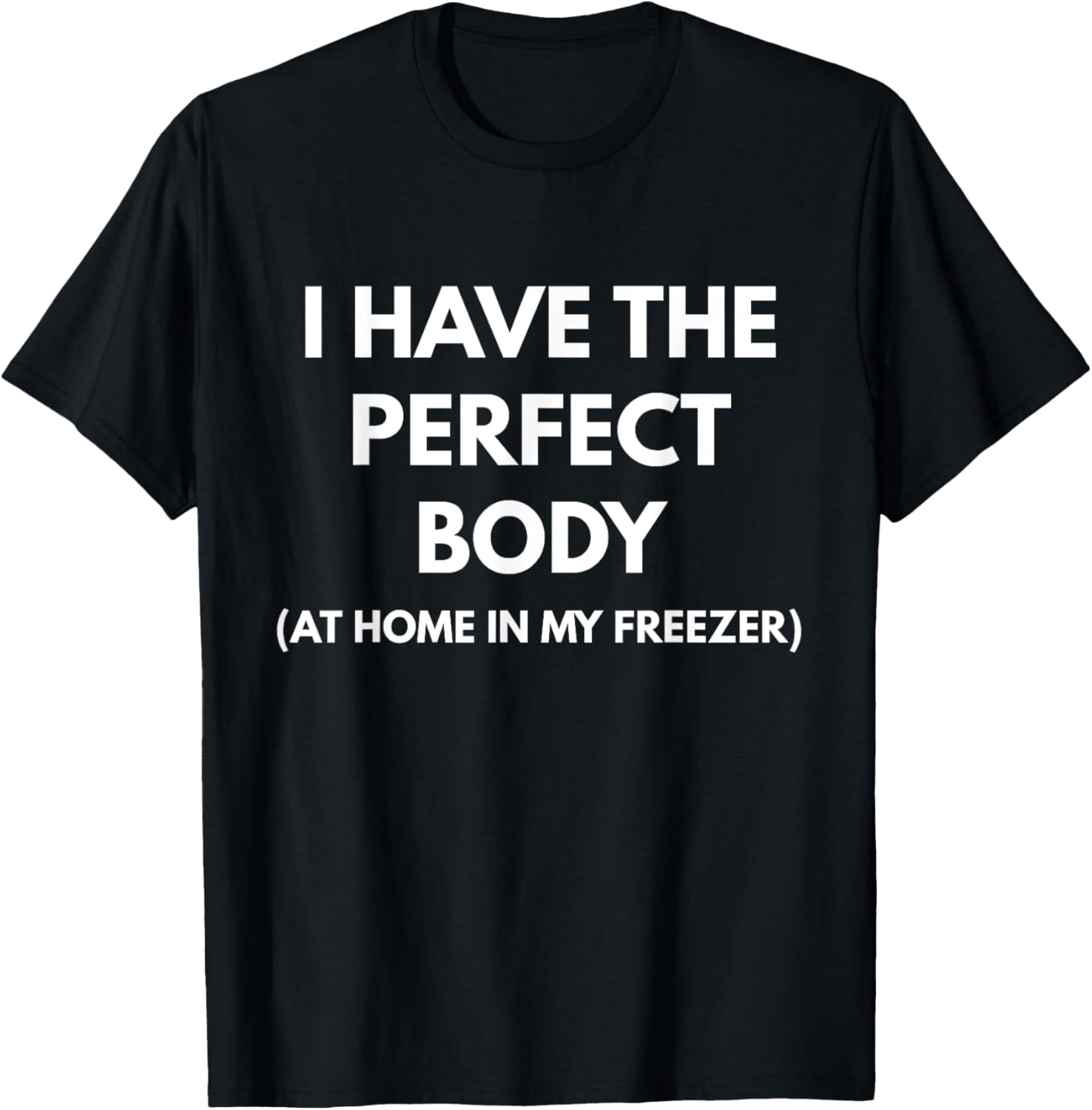 Exquisite and comfortable-I Have The Perfect Body At Home In My Freezer ...