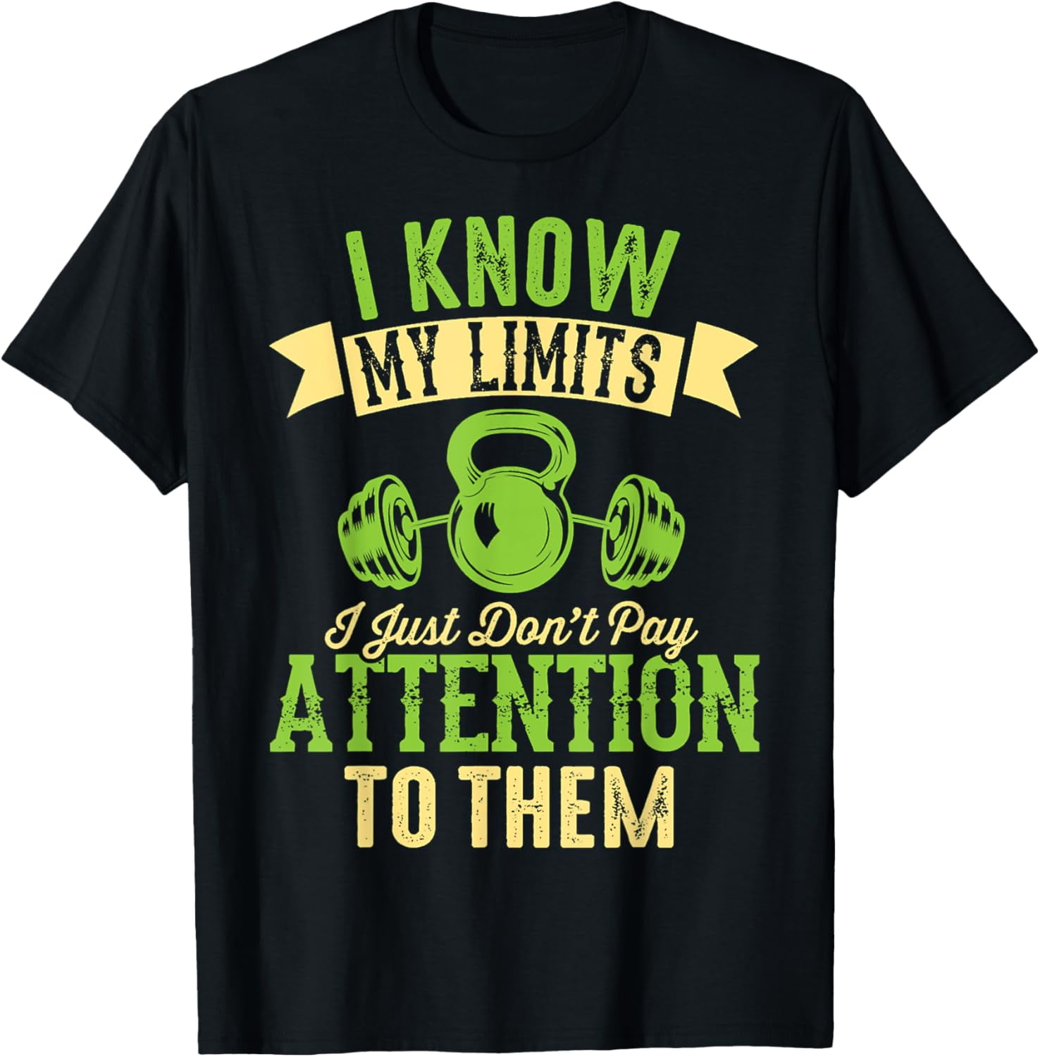 Exquisite and comfortable-I Know My Limits I Just Don't Pay Attention To Them T-Shirt - Walmart.com