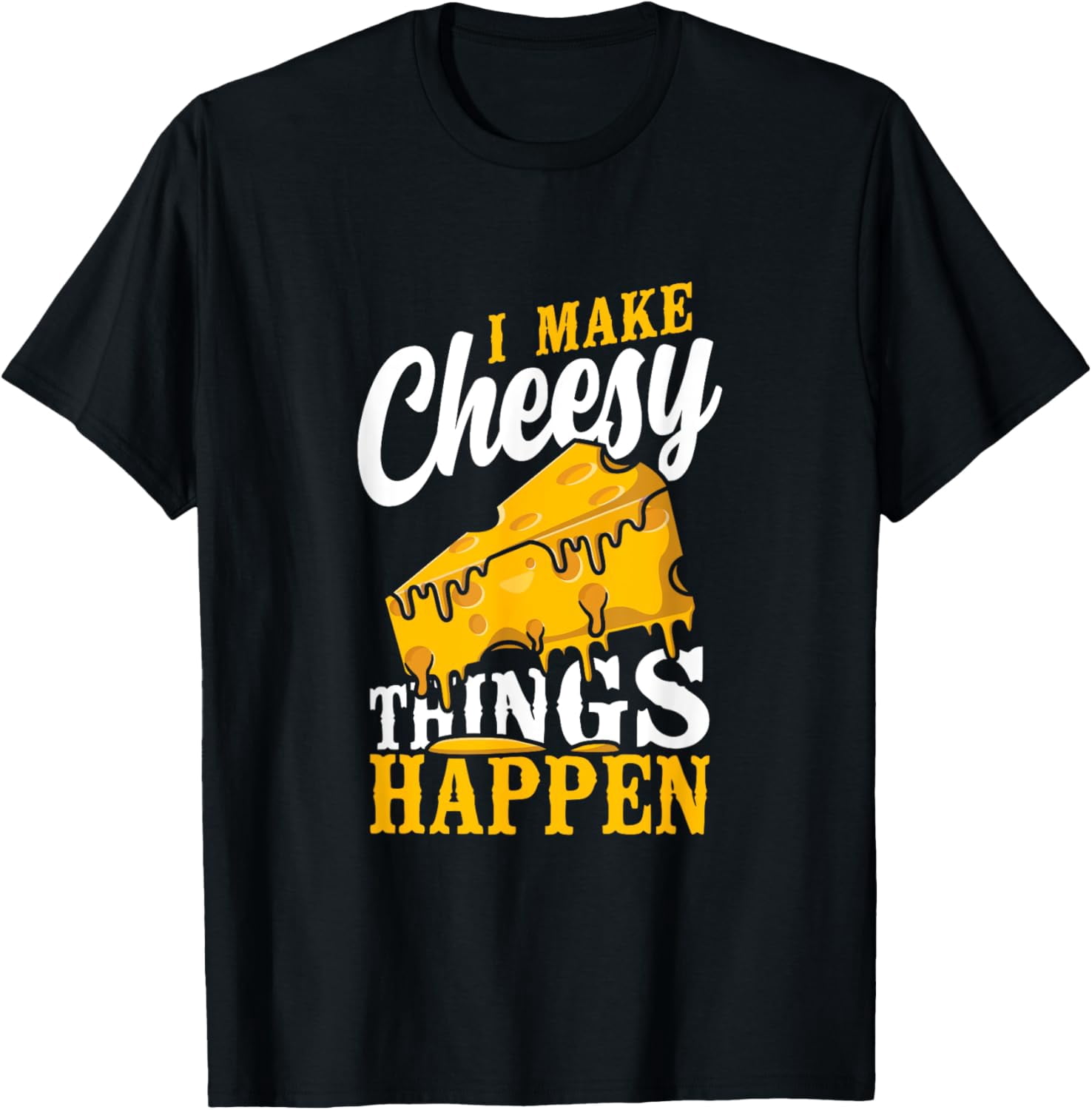 Exquisite and comfortable-I Make Cheesy Things Happen Artisan ...