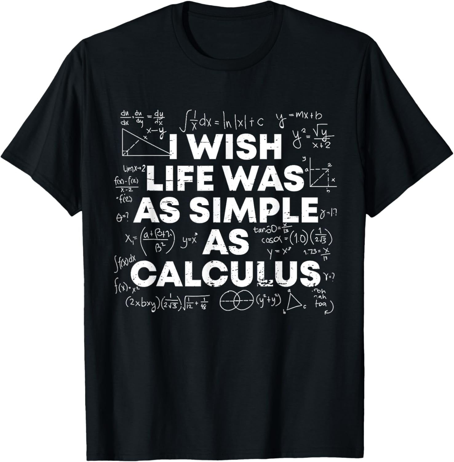 Exquisite and comfortable-I Wish Life Was As Simple As Calculus Funny Math T-Shirt - Walmart.com