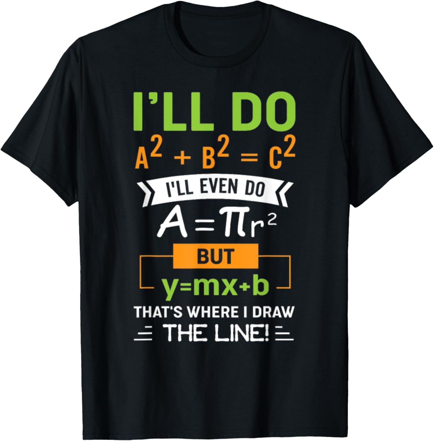 Exquisite and comfortable-I'll Do A2 + B2 = C2 That's Where I Draw The ...