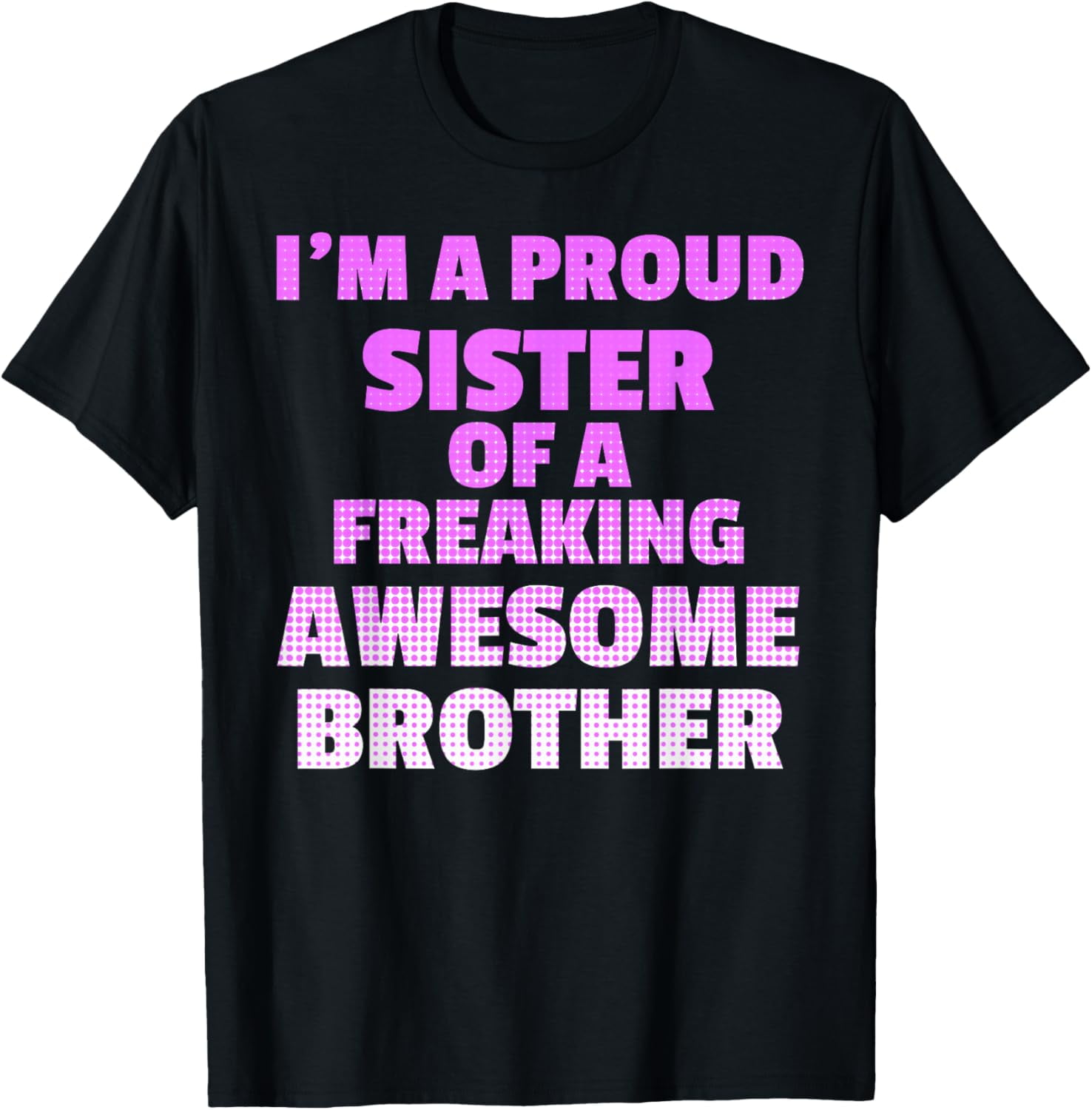 Exquisite and comfortable-I'm A Proud Sister of a Freaking Awesome ...