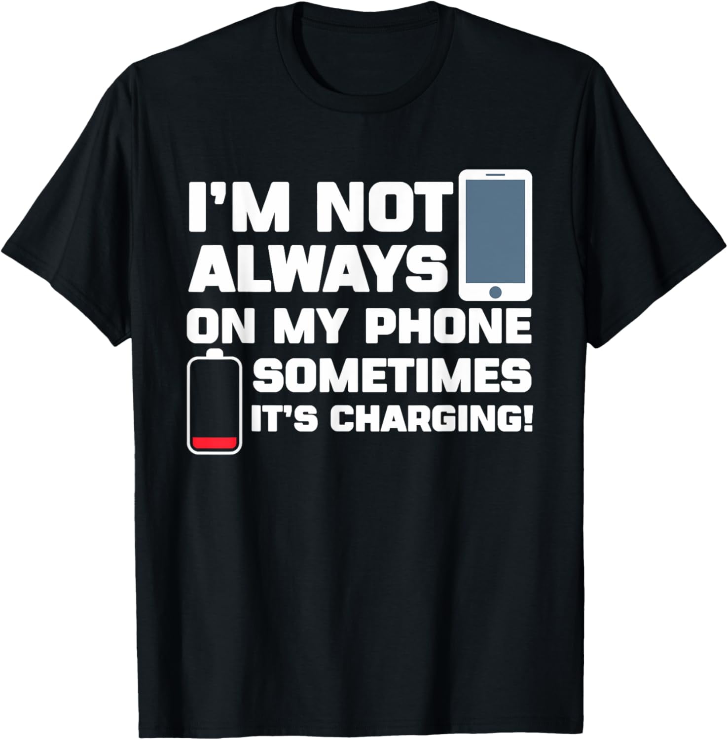 Exquisite and comfortable-I'm Not Always On My Phone Sometimes It's ...