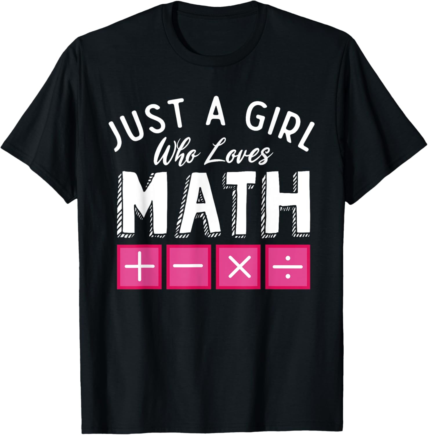 Exquisite and comfortable-Just a Girl who loves Math Algebra Funny ...
