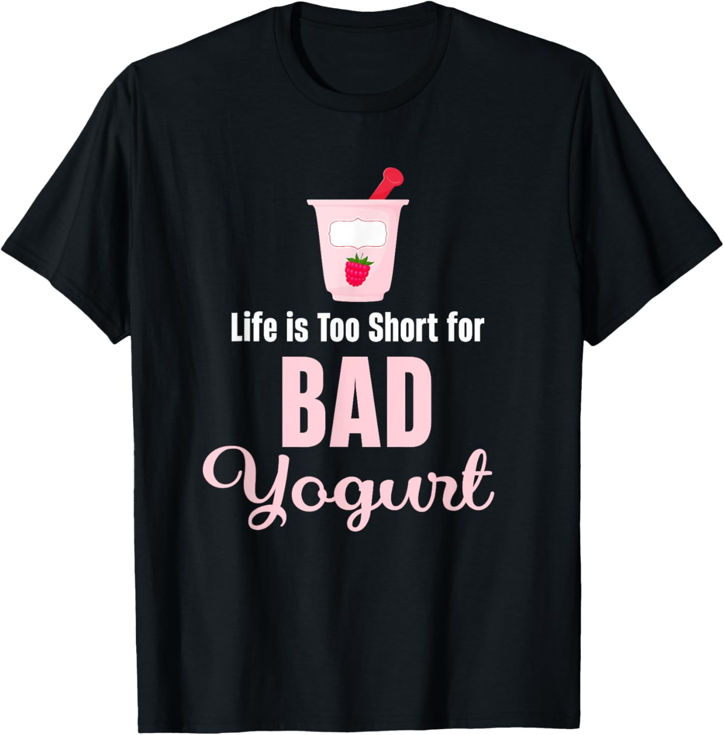 Exquisite and comfortable-Life Is Too Short For Bad Yogurt Dairy Creamy ...