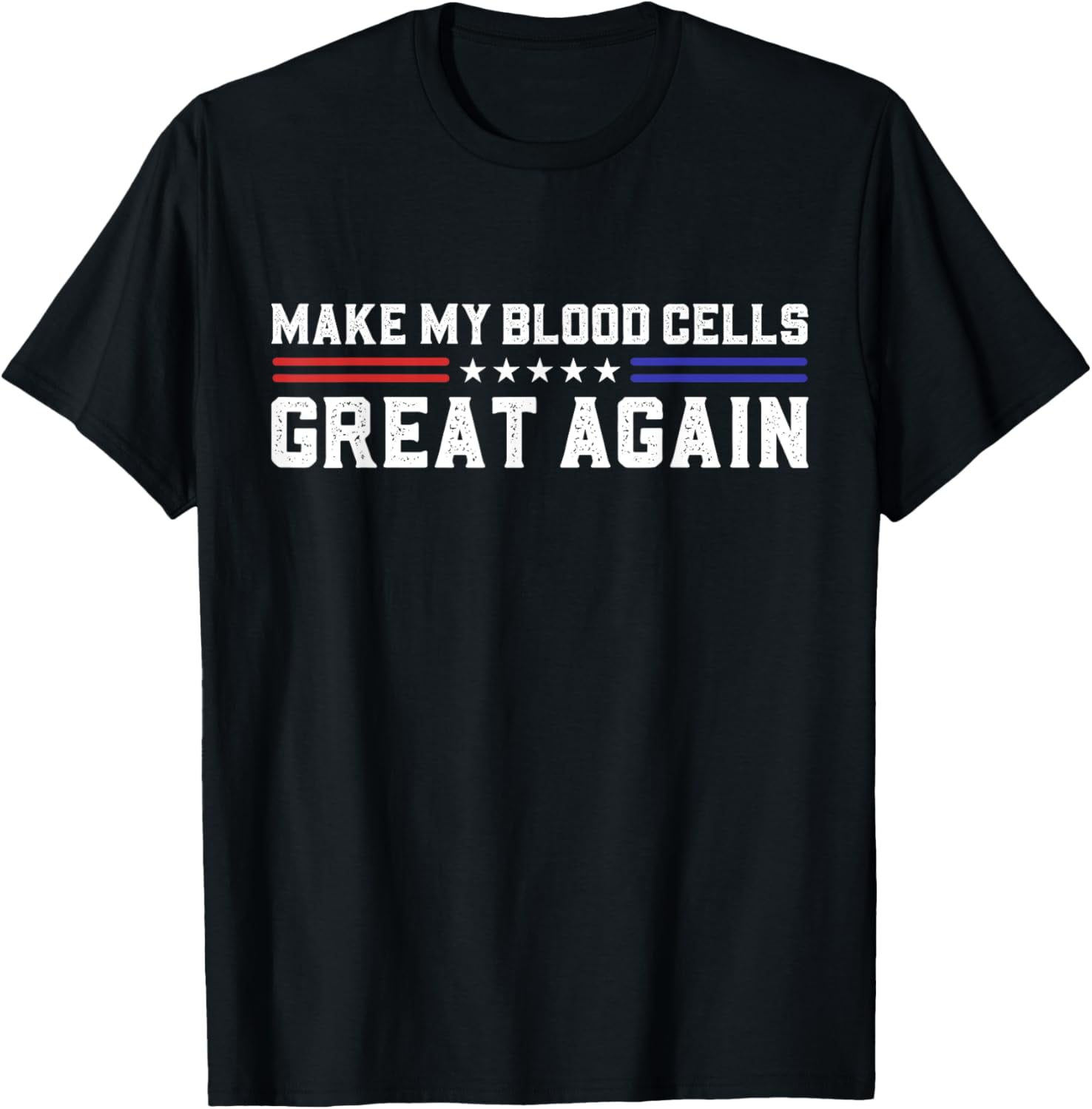 Exquisite and comfortable-Make My Blood Cells Great Again Leukemia ...