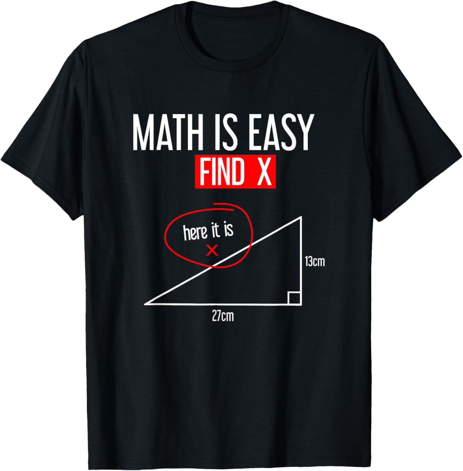 Exquisite and comfortable-Math is easy find x here it is Funny math T ...