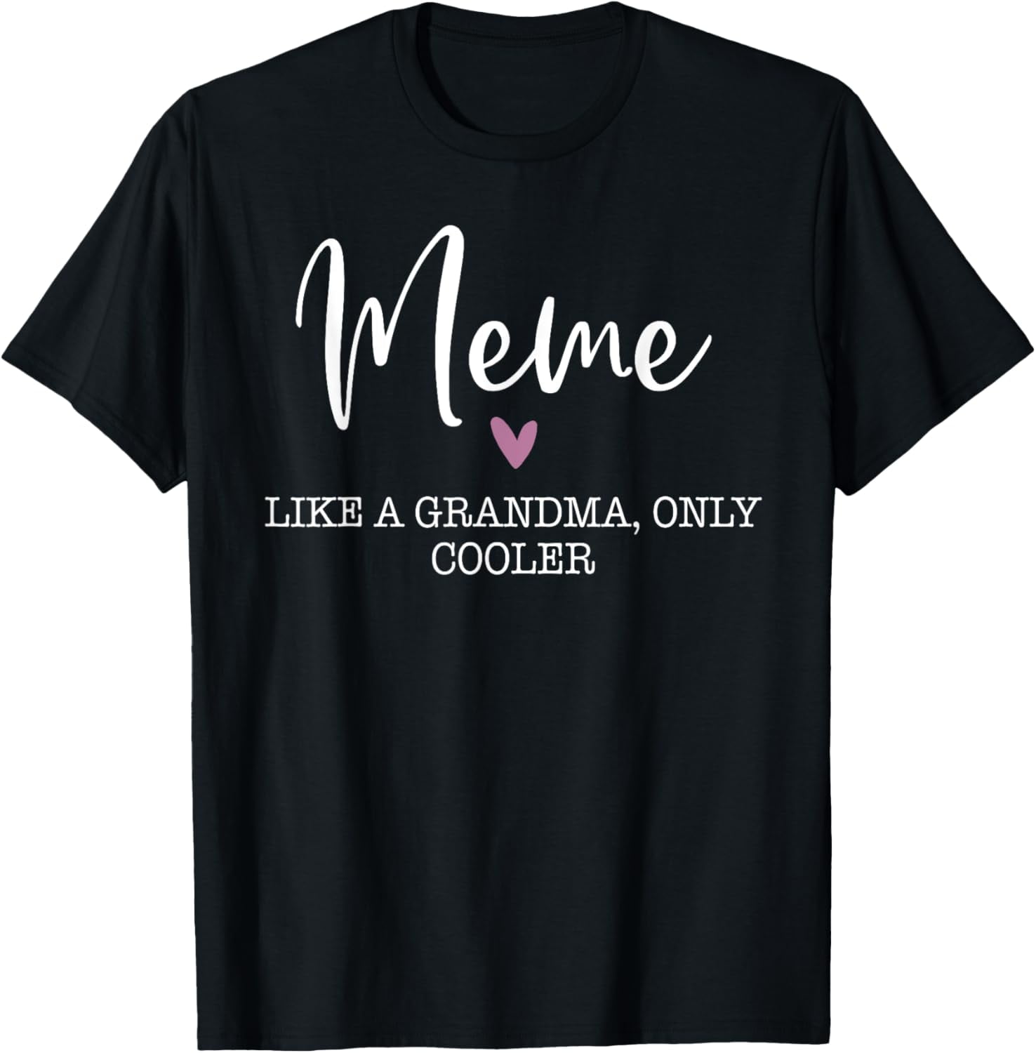 Exquisite and comfortable-Meme Like A Grandma Only Cooler Heart Mother ...