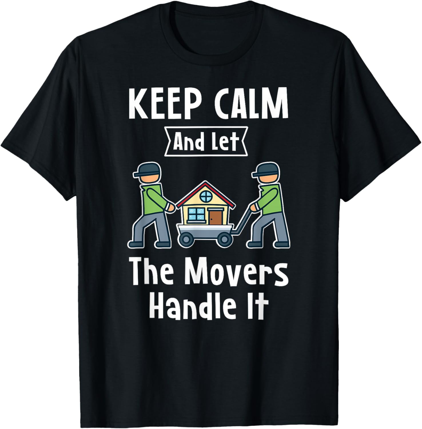 Exquisite and comfortable-Mover Gift - Keep Calm And Let The Movers ...