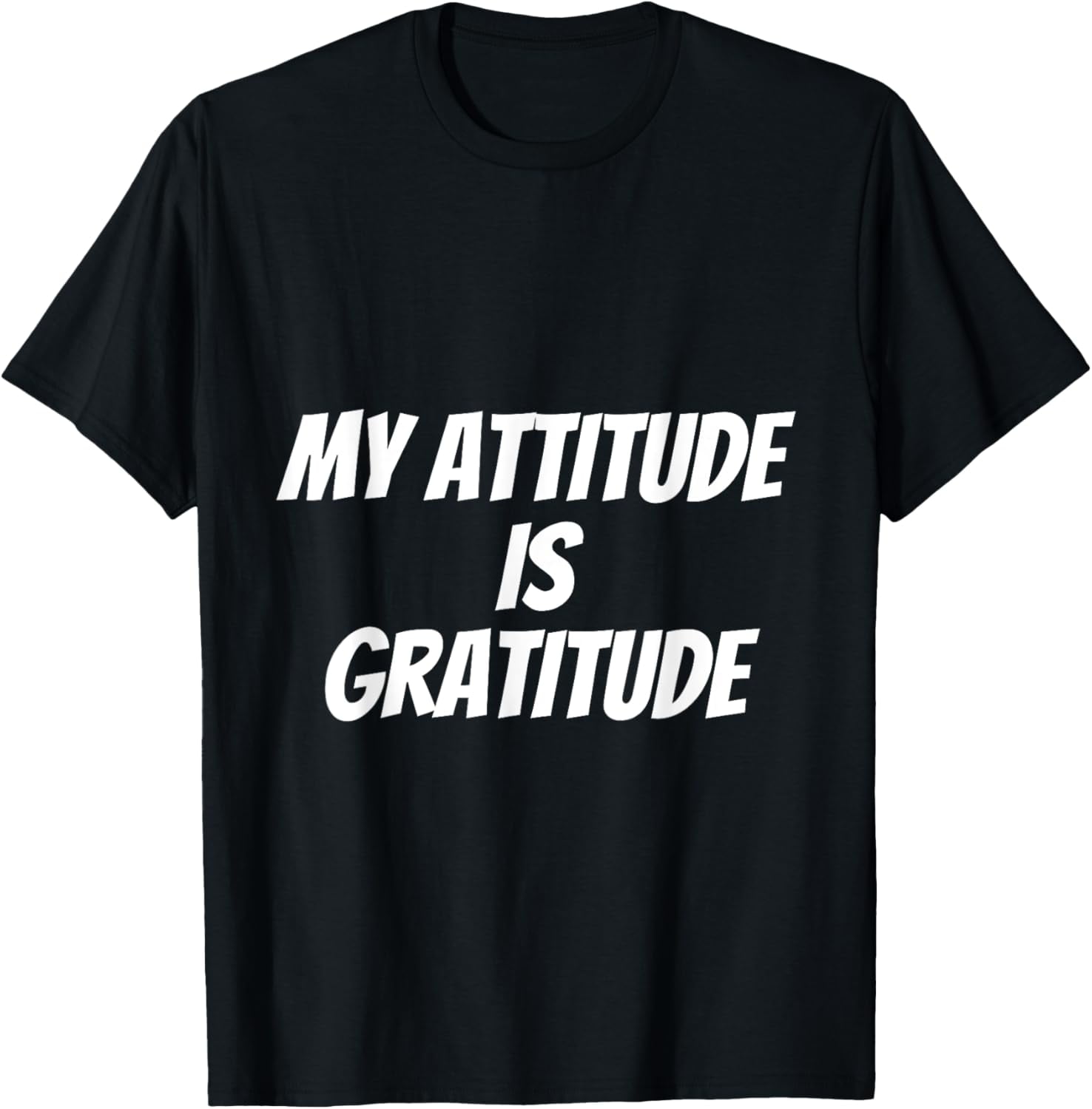 Exquisite and comfortable-My Attitude is Gratitude T-shirt - Walmart.com