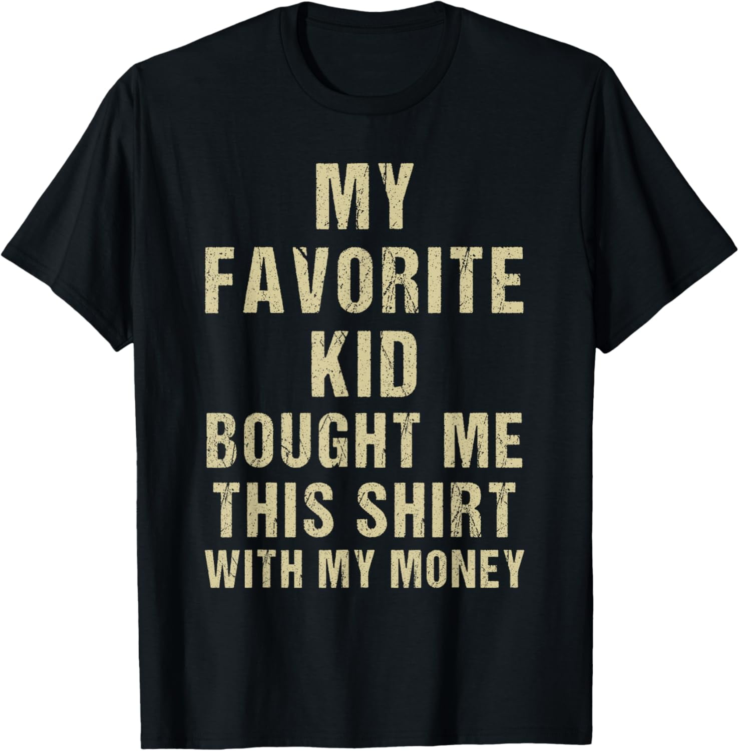 Exquisite and comfortable-My Favorite Kid Bought Me This Shirt With My ...
