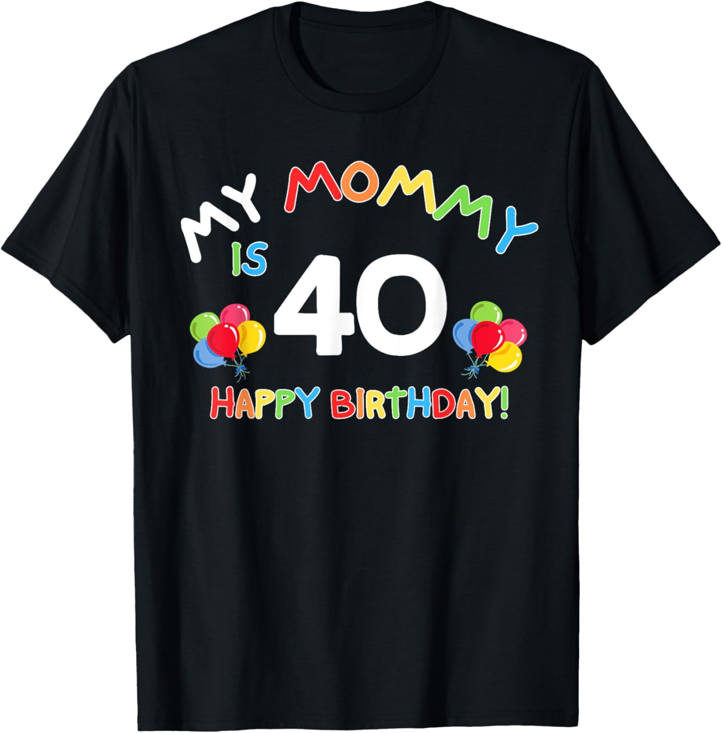 Exquisite and comfortable-My Mommy Is 40 40th 40 Years Old Mama Mother ...