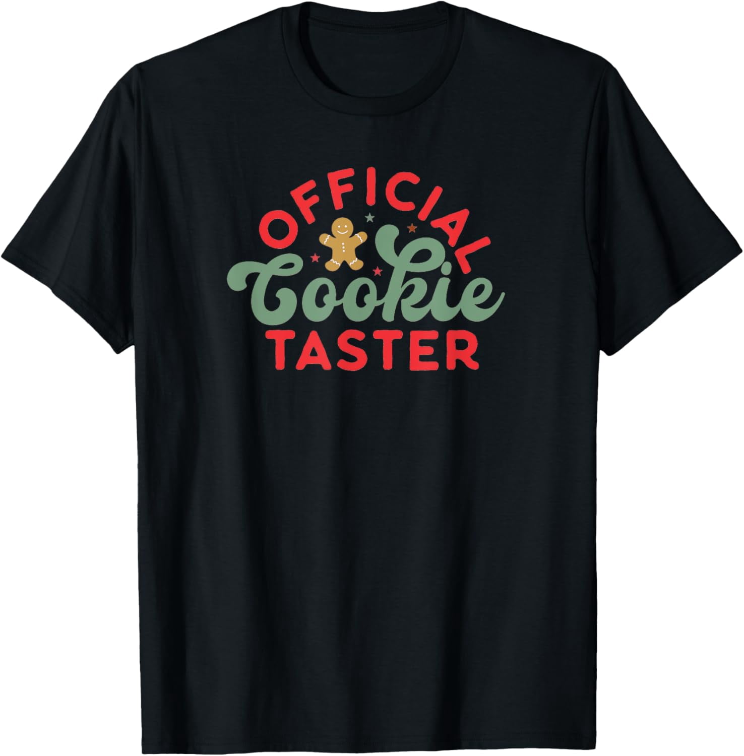 Exquisite and comfortable-Official Cookie Taster Christmas T-Shirt ...