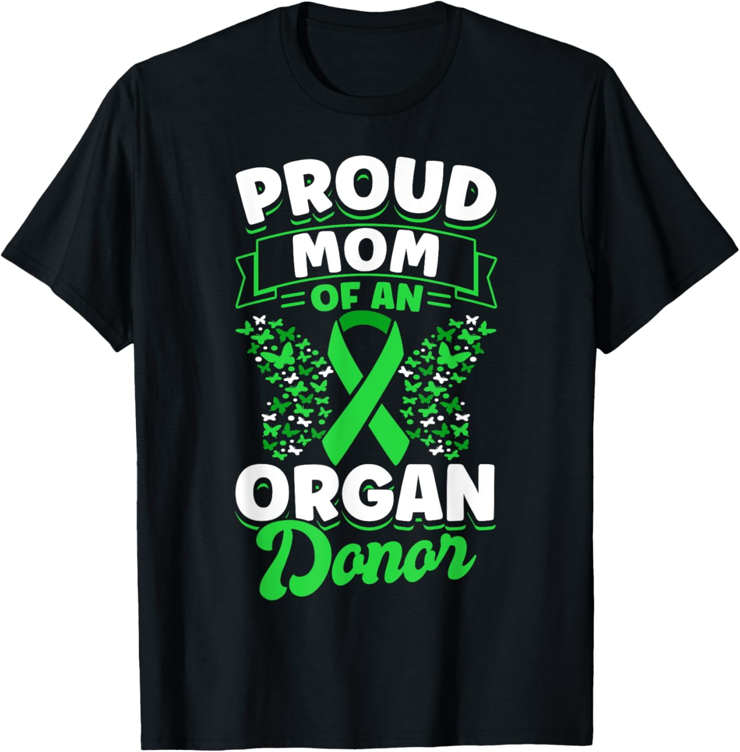 Exquisite and comfortable-Organ Donation Green Ribbon Proud Mom Of An ...