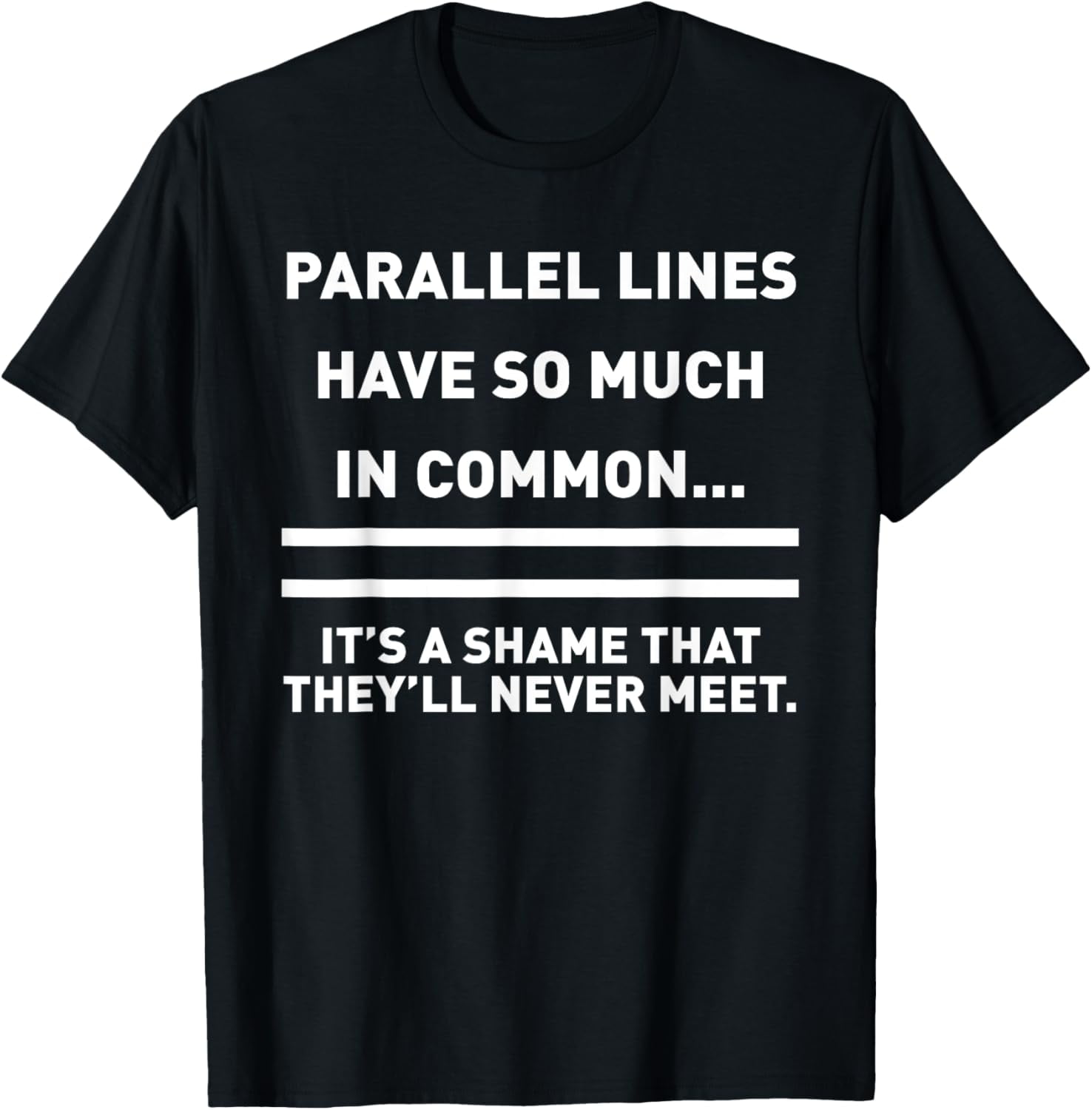 Exquisite and comfortable-Parallel Lines Have So Much Common Funny ...