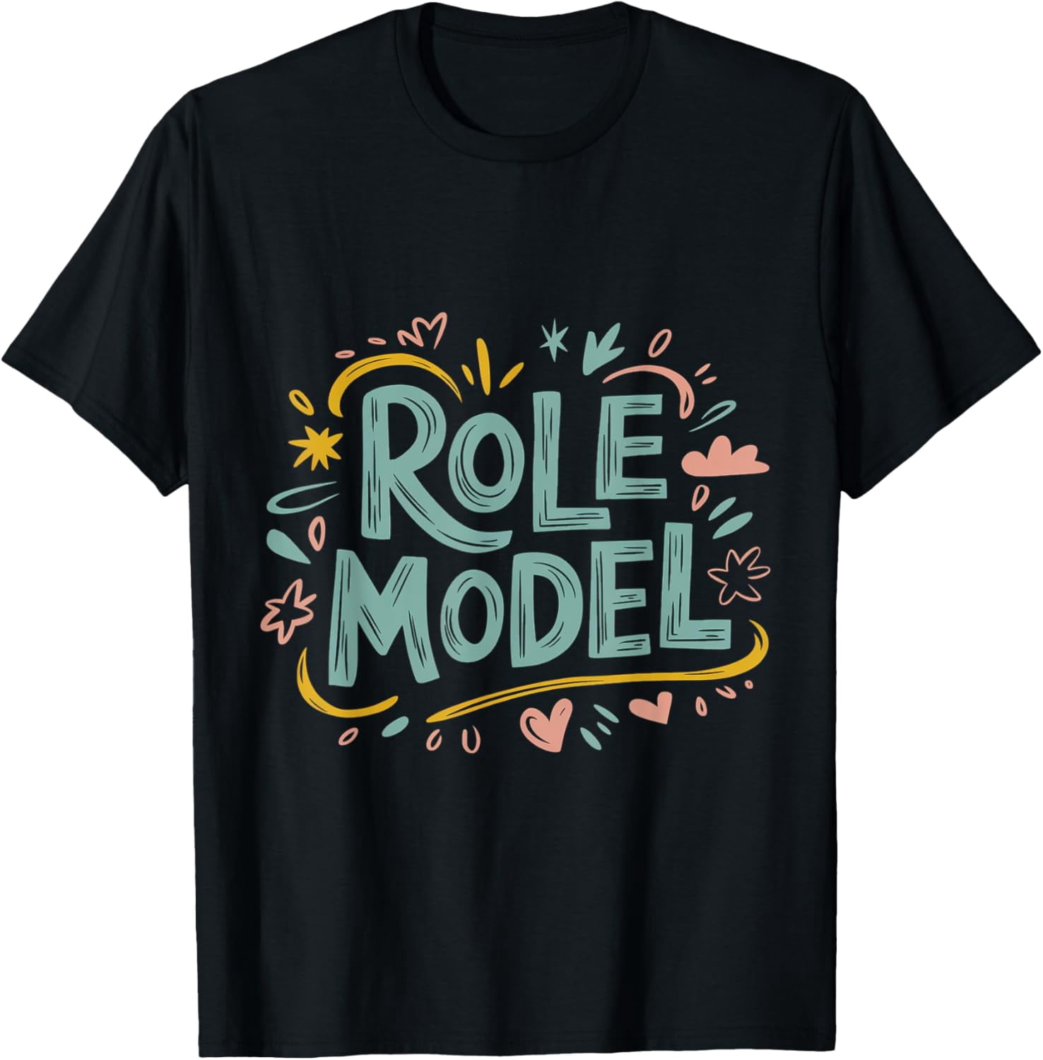 Exquisite and comfortable- Role Model T-Shirt - Walmart.com