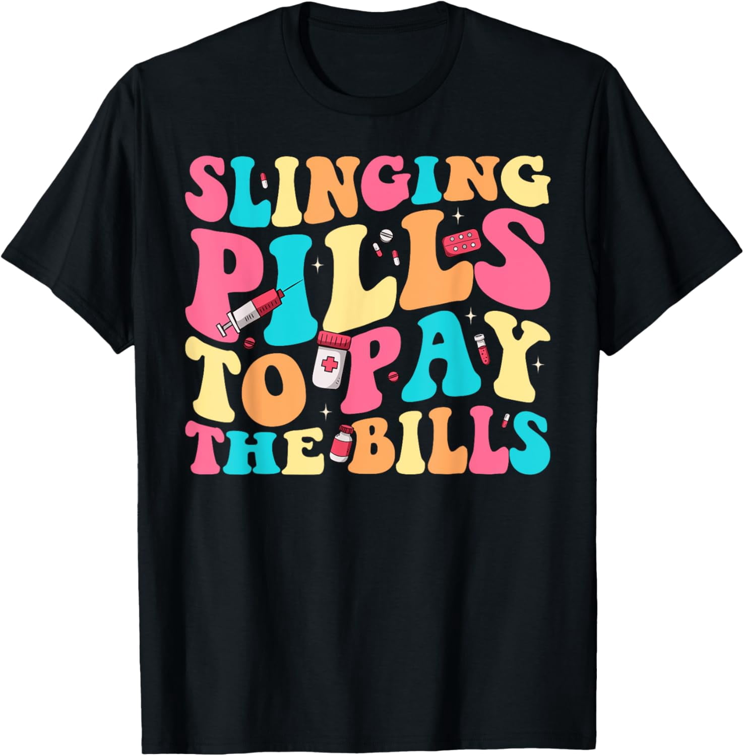 Exquisite and comfortable-Slinging Pills To Pay The Bills Funny ...