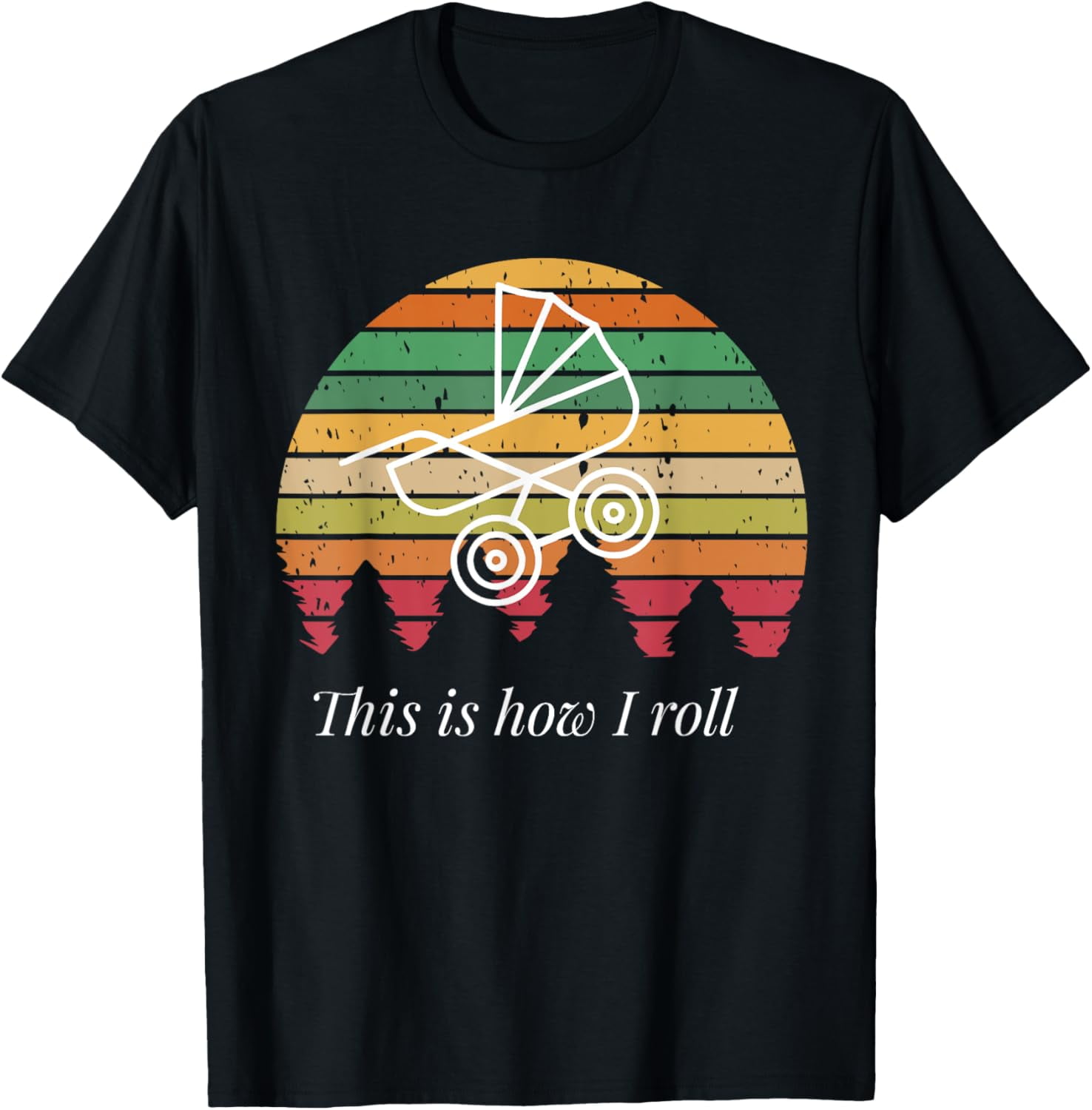 Exquisite and comfortable-This Is How I Roll Baby Stroller Vintage Pine ...