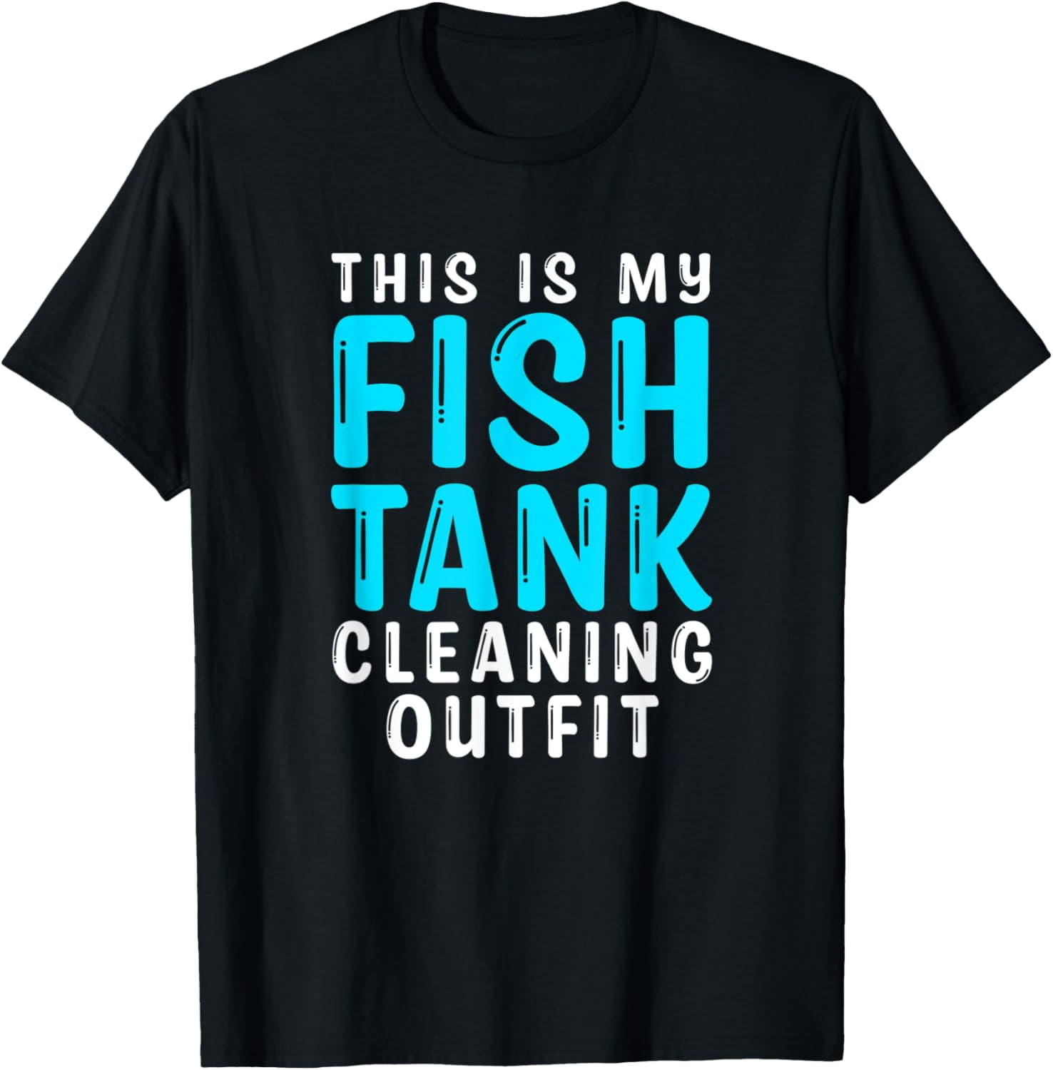Exquisite and comfortable-This Is My Fish Tank Cleaning Outfit Fish ...