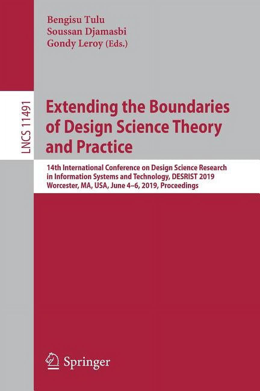 Extending the Boundaries of Design Science Theory and Practice: 14th International Conference on ...