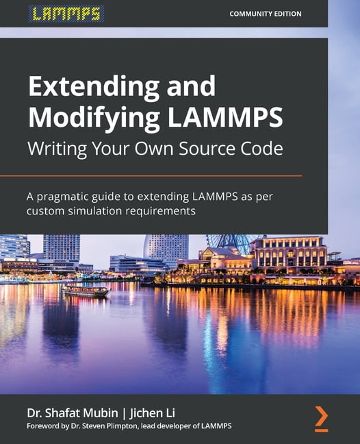 Extending and Modifying LAMMPS Writing Your Own Source Code: A ... Extending and Modifying LAMMPS Writing Your Own Source Code: A ...