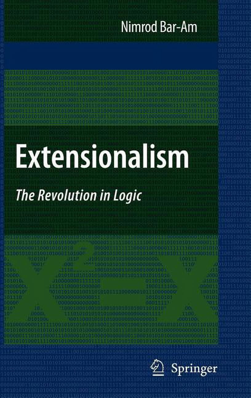 Extensionalism: The Revolution in Logic (Hardcover) - Walmart.com
