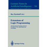 Extensions of Logic Programming: 4th International Workshop, ELP '93 ...