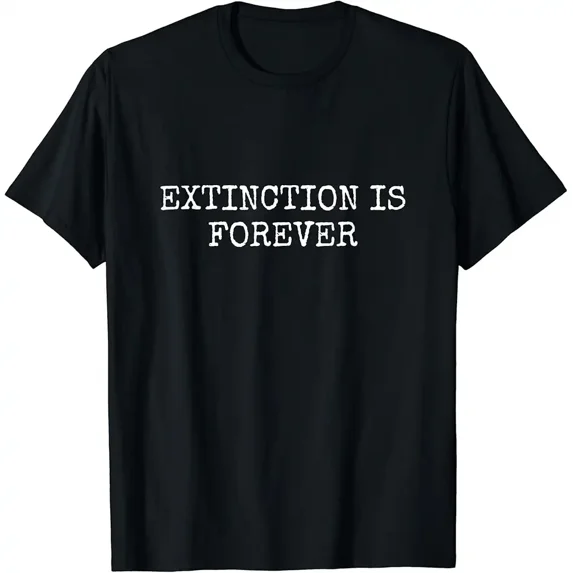 Extinction Is Forever Climate Change Awareness T-Shirt - Walmart.com