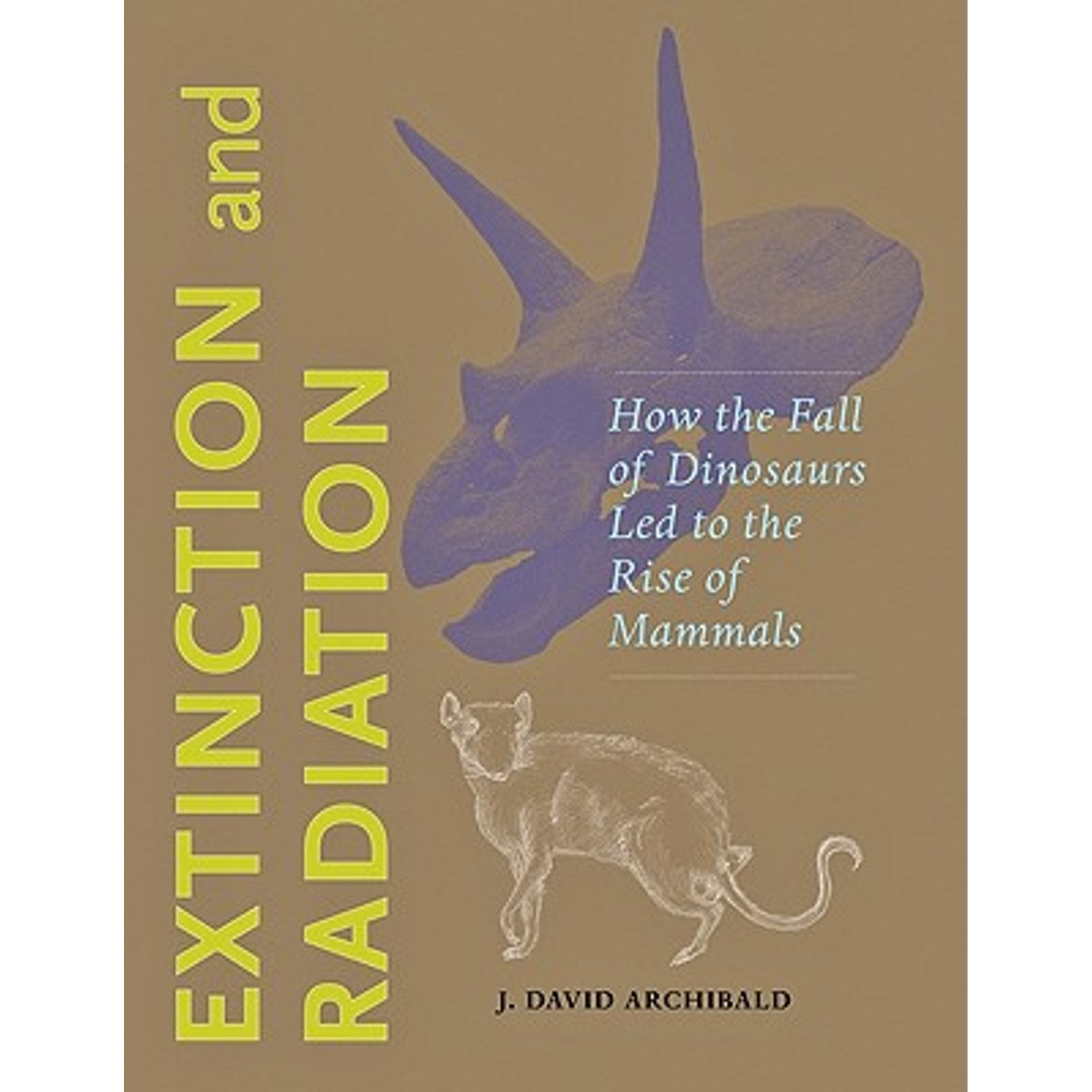 Pre-Owned Extinction and Radiation: How the Fall of Dinosaurs Led to ...