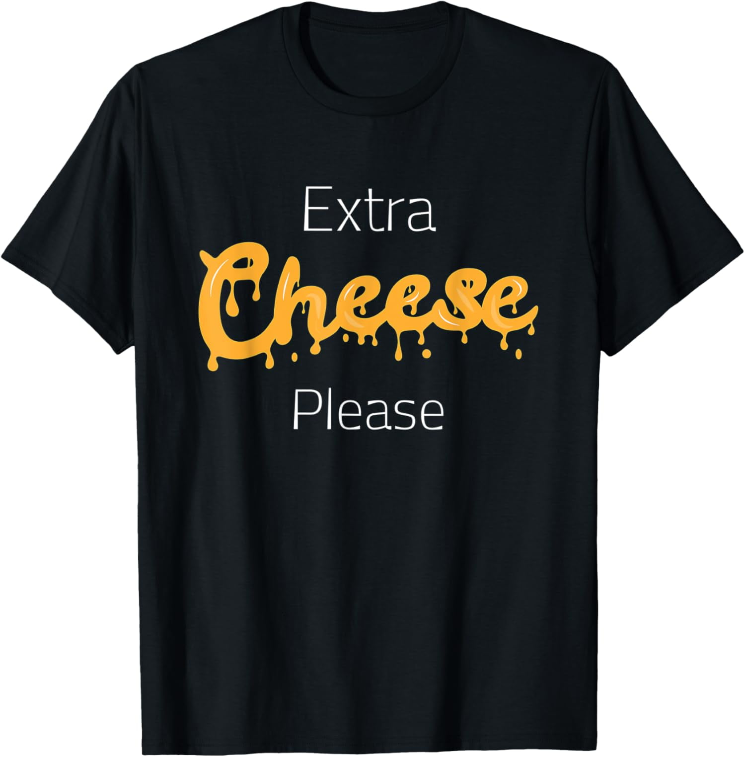 Extra Cheese Please Pepperoni Pizza Tshirt - Walmart.com